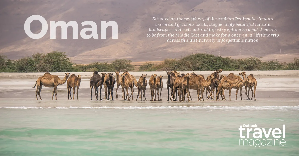 Oman Travel Guide | Outlook Travel Magazine
