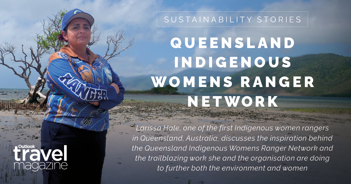 Queensland Indigenous Womens Ranger Network | Outlook Travel
