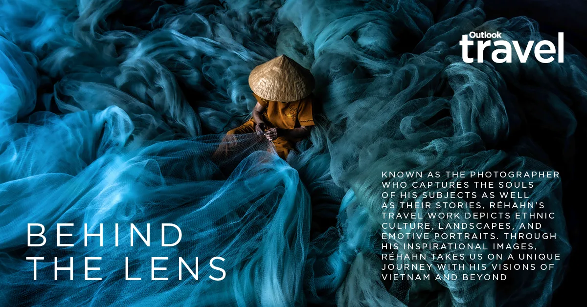 Réhahn : Behind the Lens | Outlook Travel Magazine