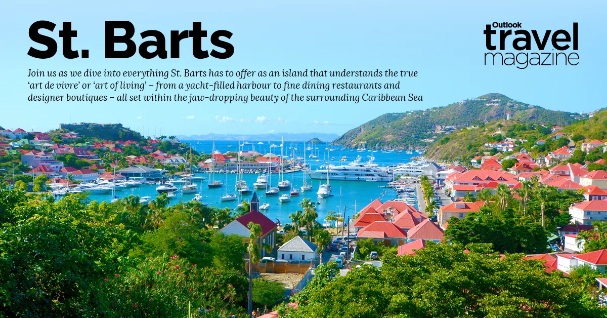 St Barts Travel Guide | Outlook Travel Magazine